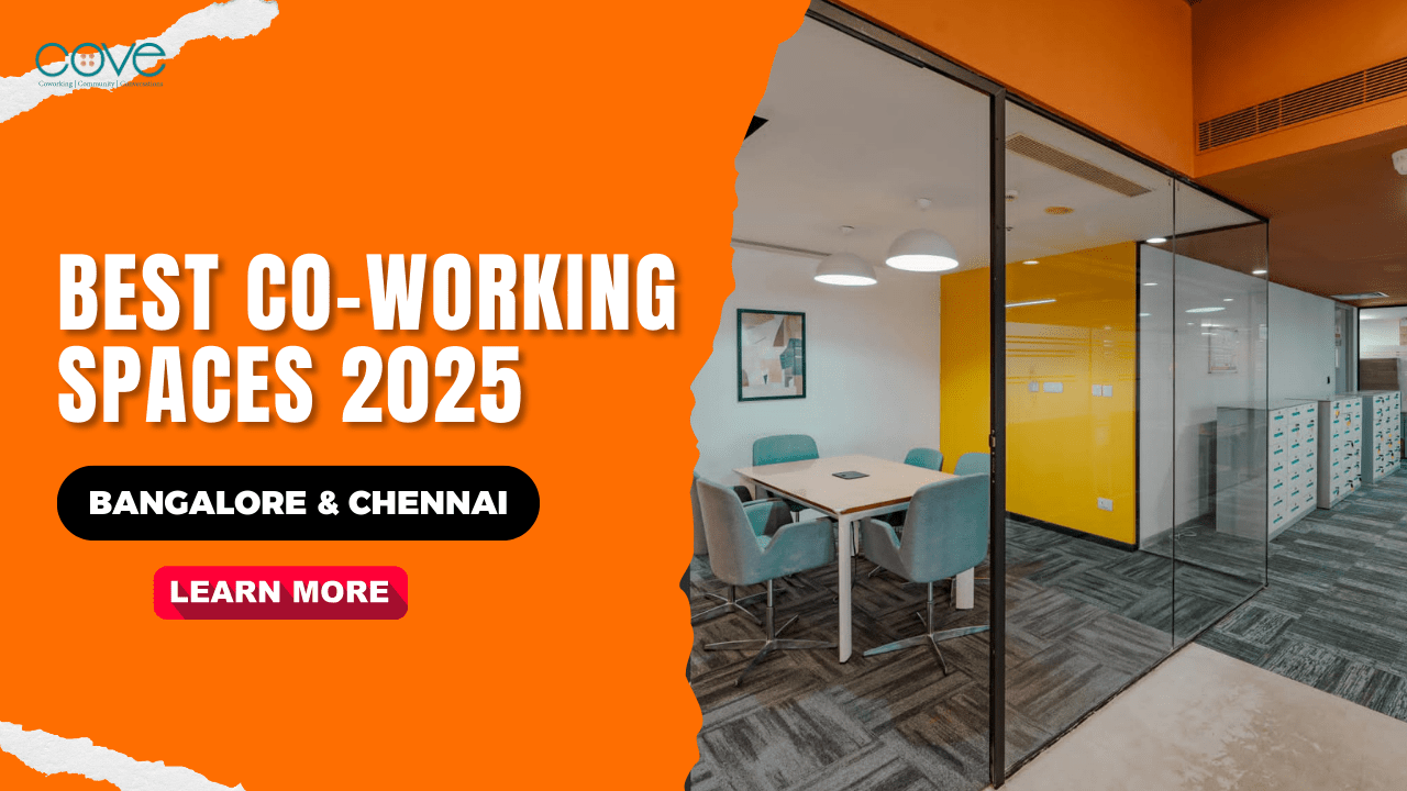 Coworking Spaces in Bangalore & Chennai: 2025 Guide
